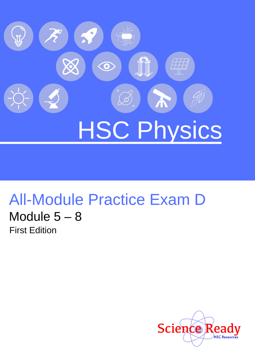 HSC Physics All-Module Practice Exam D – Science Ready