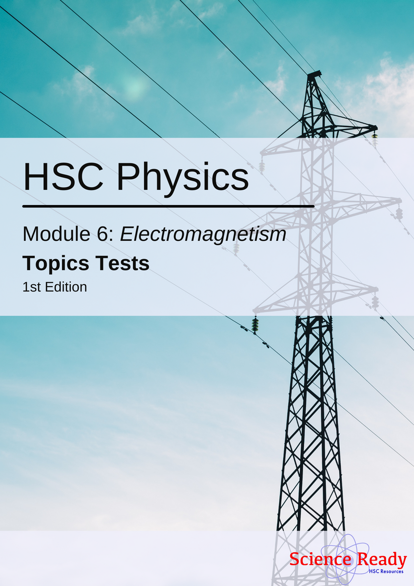 HSC Physics Module 6: Electromagnetism Topic Tests | Science Ready