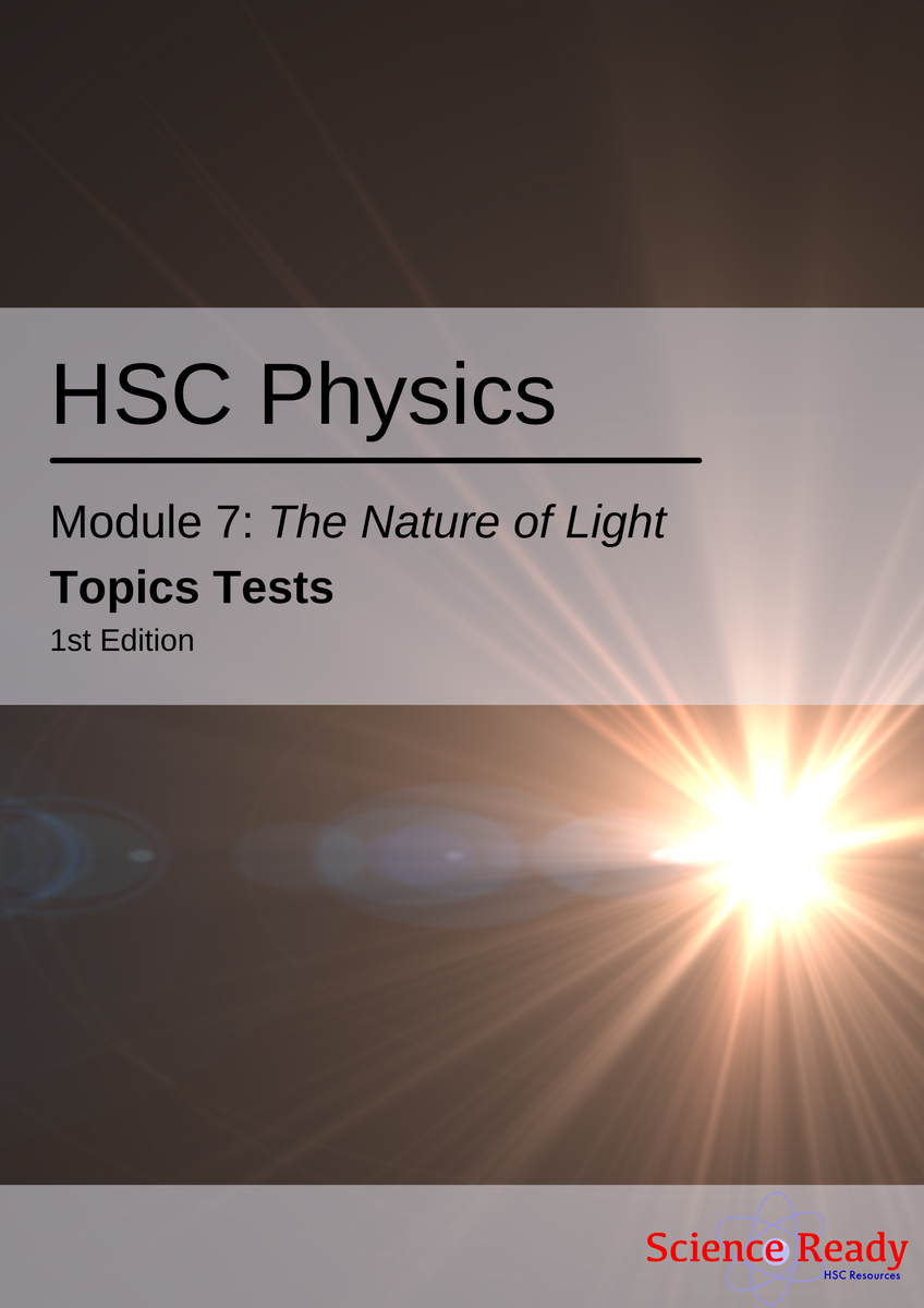 HSC Physics Module 7: The Nature of Light Topic Tests | Science Ready