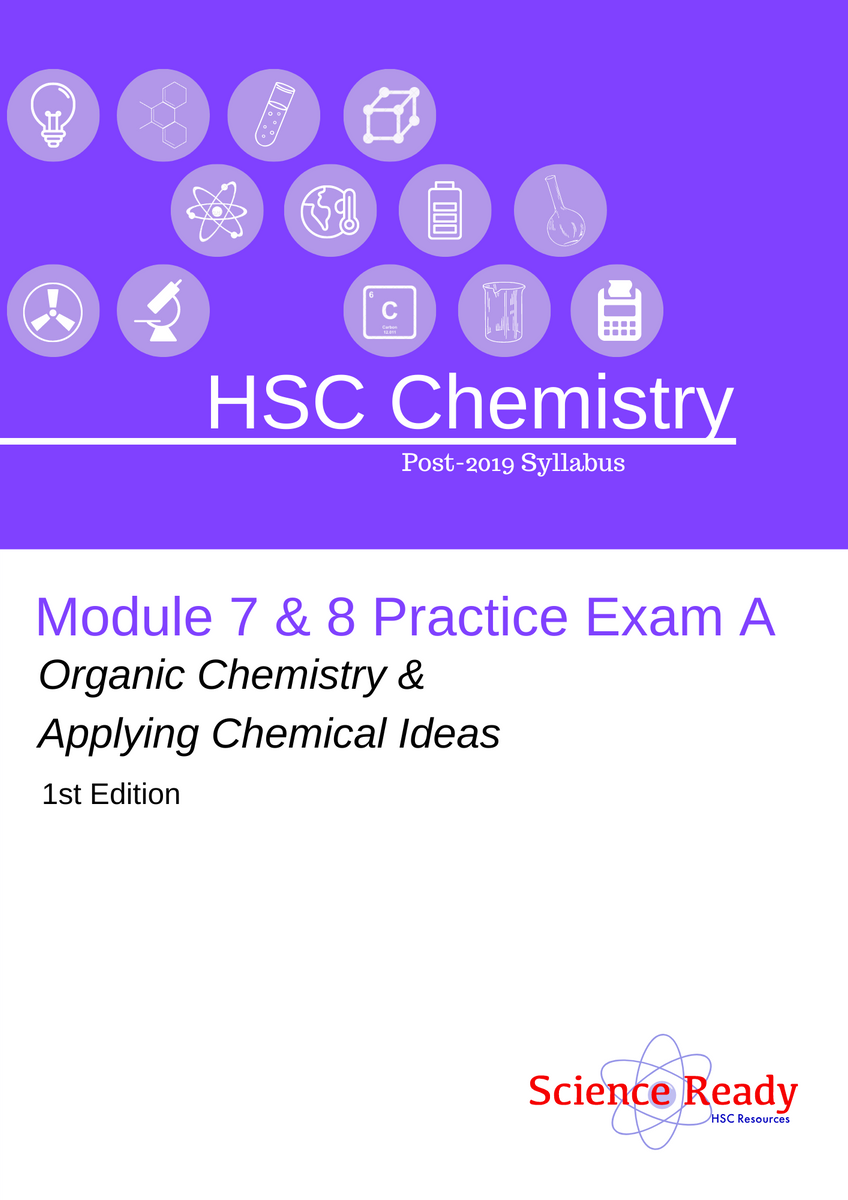 HSC Chemistry Module 7 & 8 Practice Exam A | Science Ready